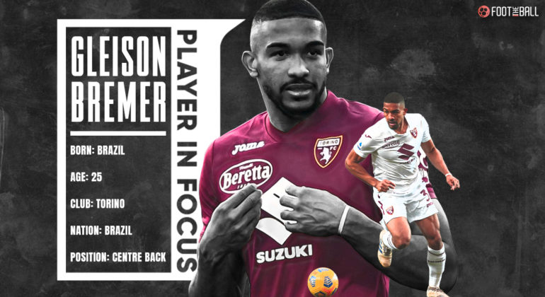 Gleison Bremer: Torino's Brazilian Defensive Star On Every Club's Radar
