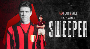 Explained: The Sweeper Position In Football And It's History