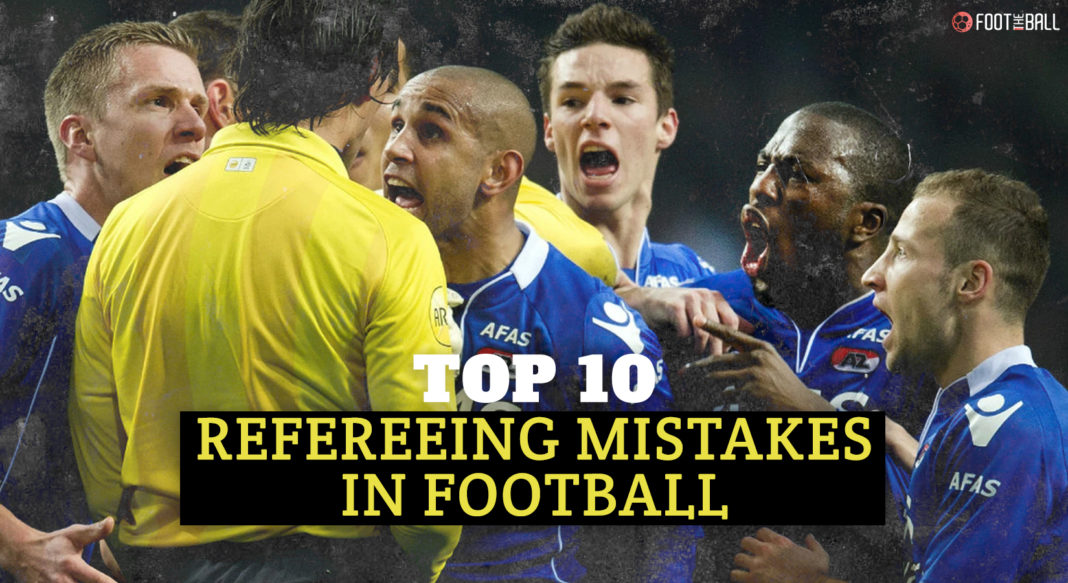 Top 10 Worst Refereeing Decisions In Football History