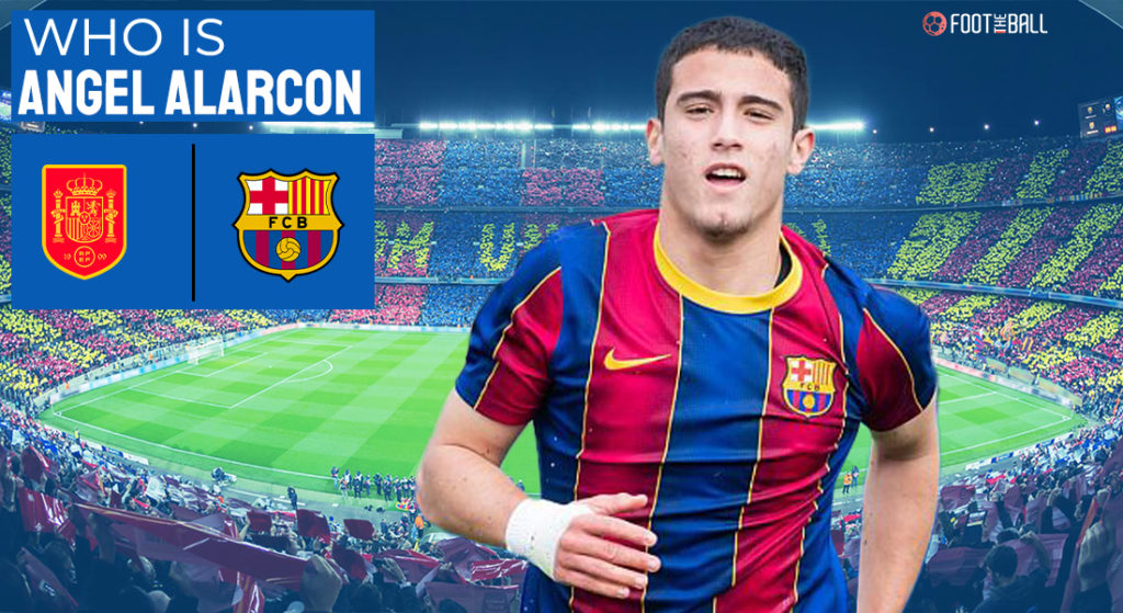 Who Is Angel Alarcon: Barca Gem In The Same Bracket As Gavi