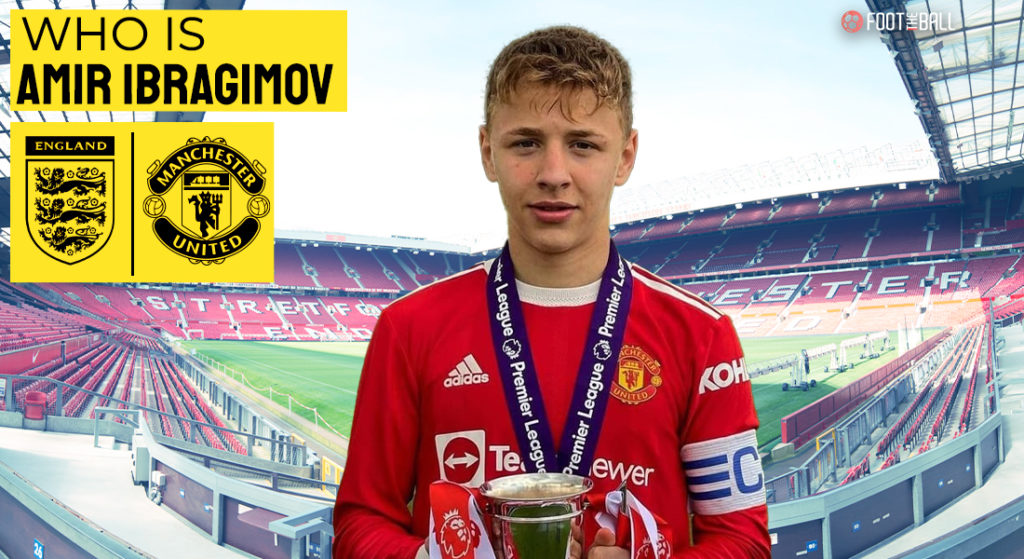 Who is Amir Ibragimov: Manchester United's 15-year-old Prodigy