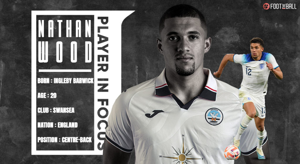 Nathan Wood Analysis: Breakout Season For English Defender